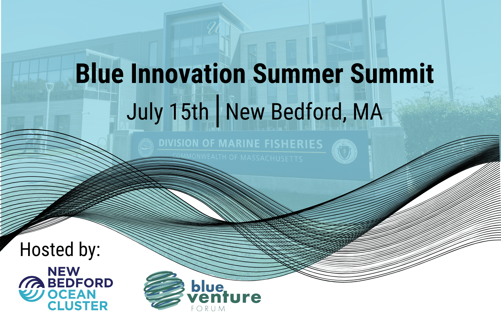 Blue Innovation Summer Summit '25 - NEW BEDFORD OCEAN CLUSTER